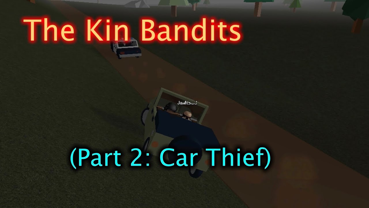 Roblox Apocalypse Rising - The Kin Bandits (Part 2: Car Thief) - YouTube