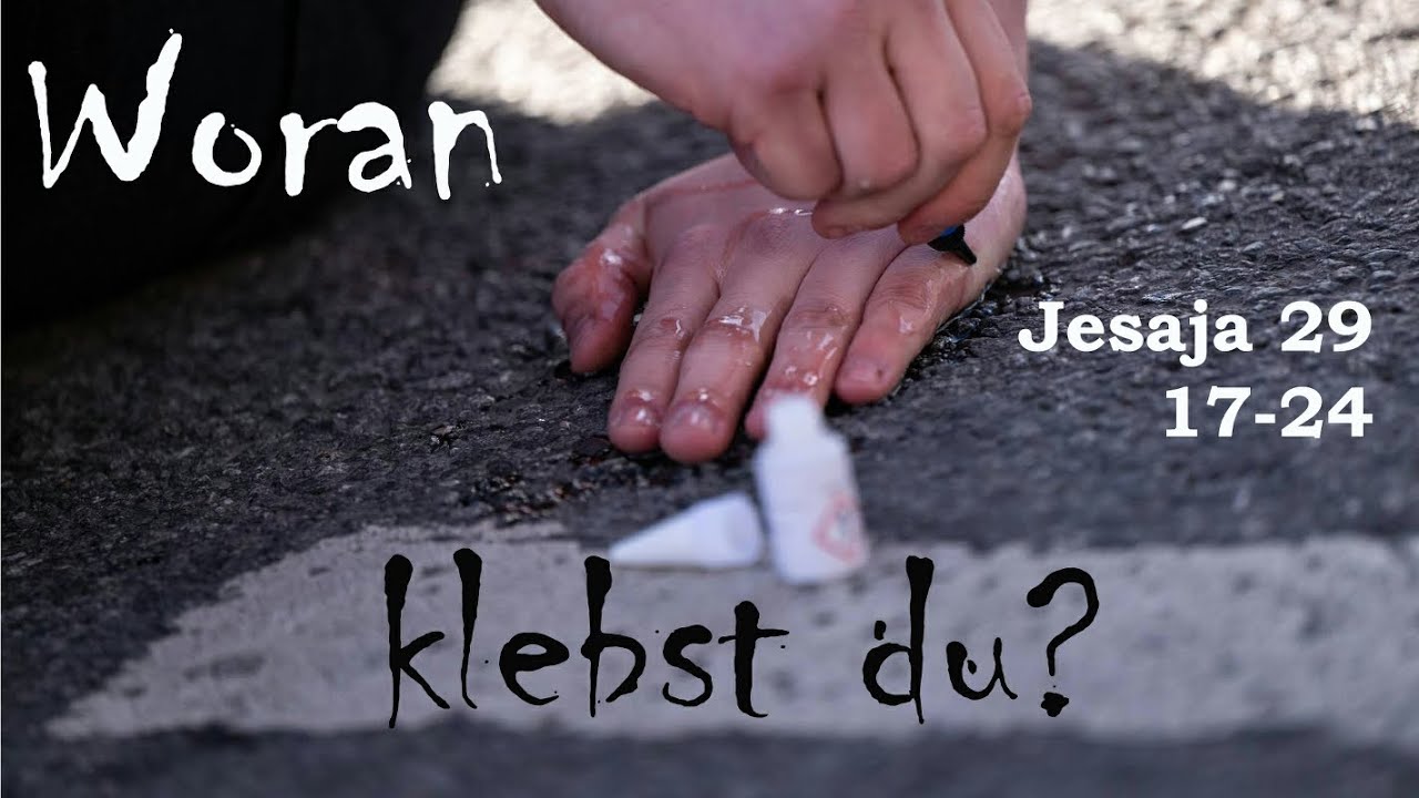 Woran klebst du? - Predigt über Jesaja 29, 17-24a von Volker Hoof / 27. ...