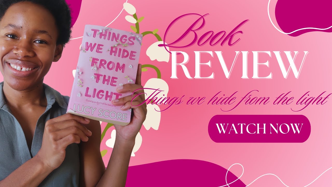 Book review: Things We Hide From The Light by Lucy Score| Spoiler free ...