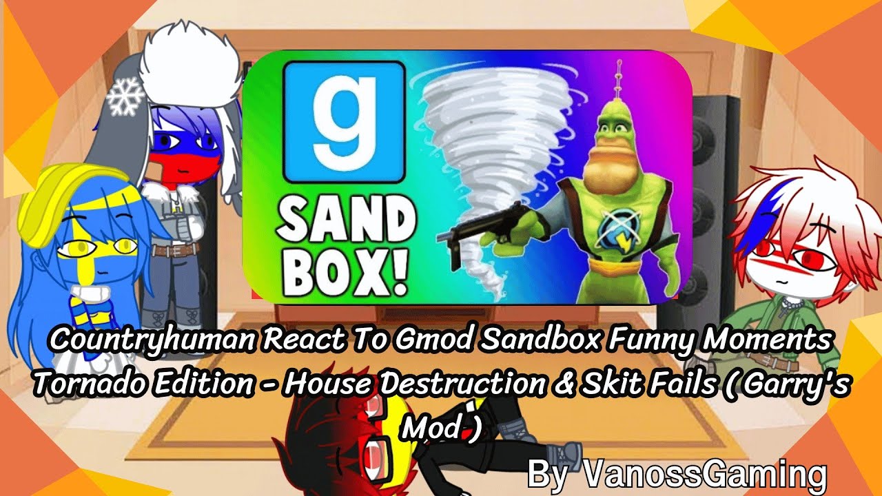 Countryhuman React TO Gmod Sandbox Funny Moments TORNADO Edition ( CH x ...
