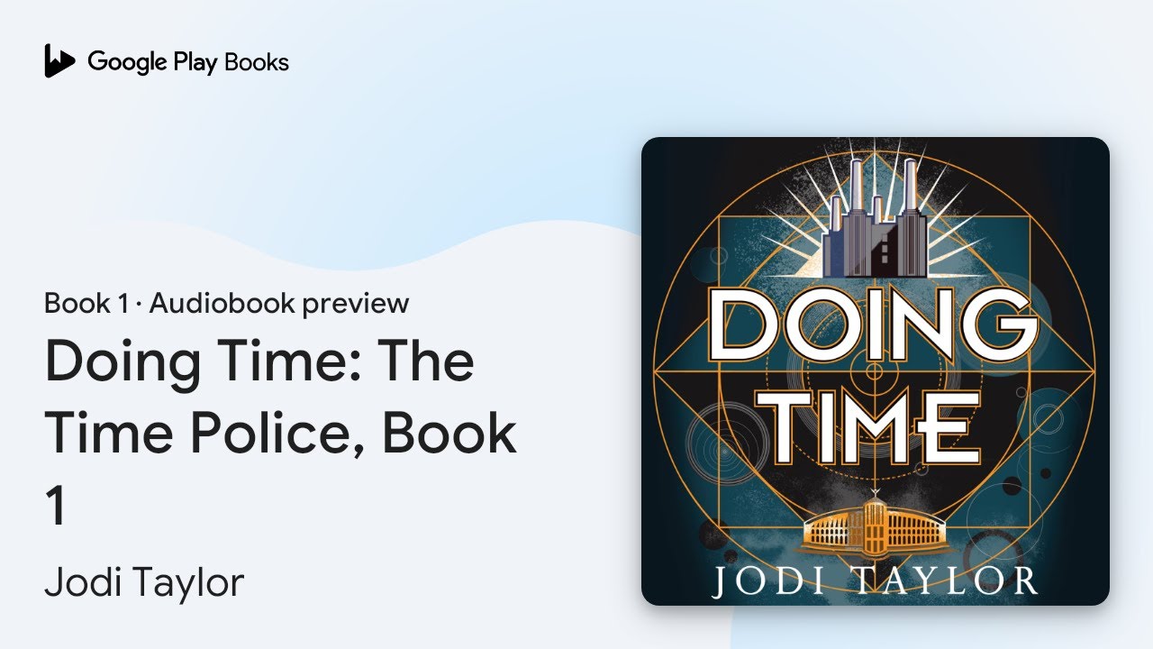 Doing Time: The Time Police, Book 1 Book 1 by Jodi Taylor · Audiobook ...