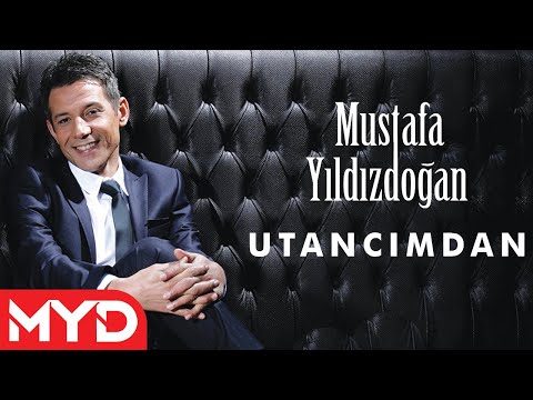 Mustafa Yıldızdoğan - Utancımdan