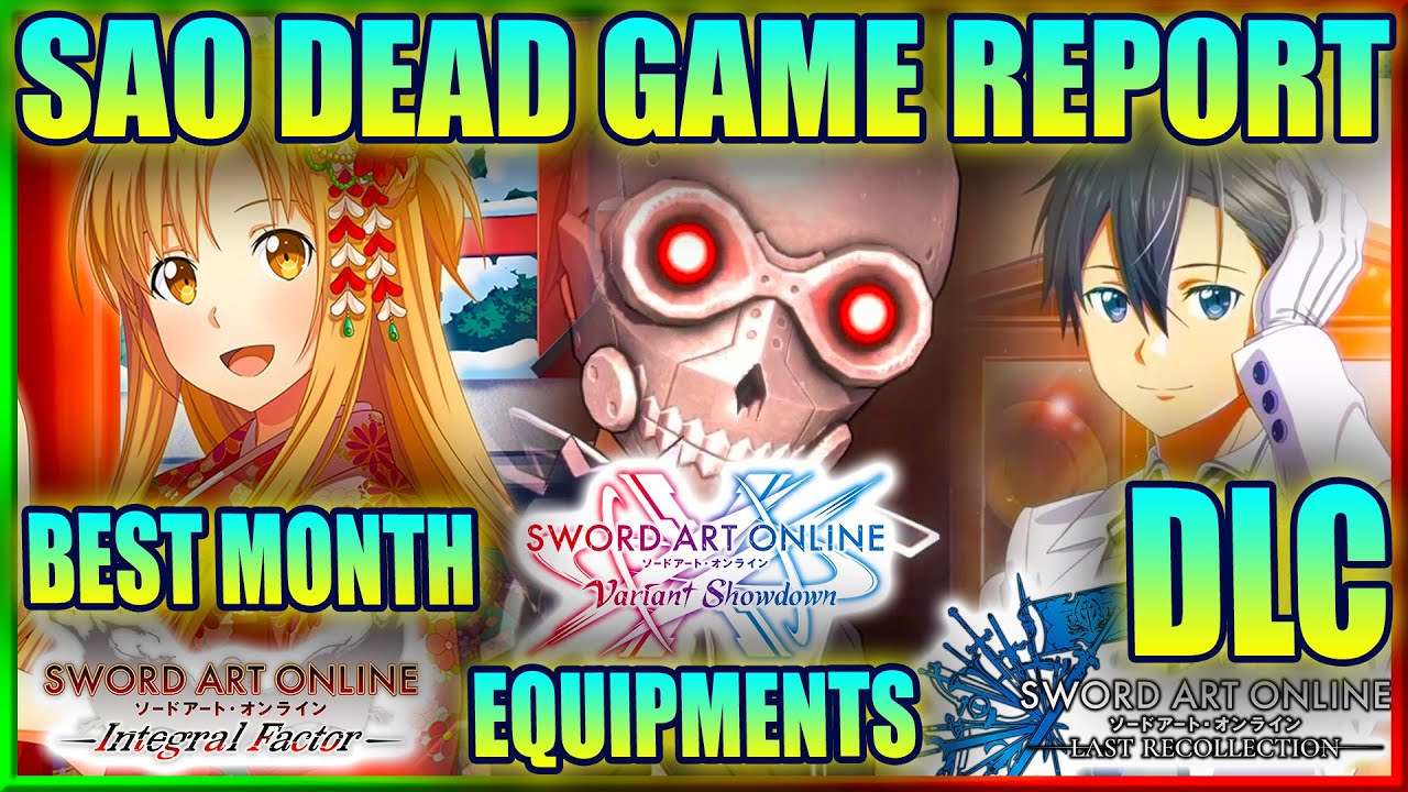 SAOIF Top Month, SAO Last Recollection DLC, SAOVS New Feature! | Dead Game Report December 2023 ...