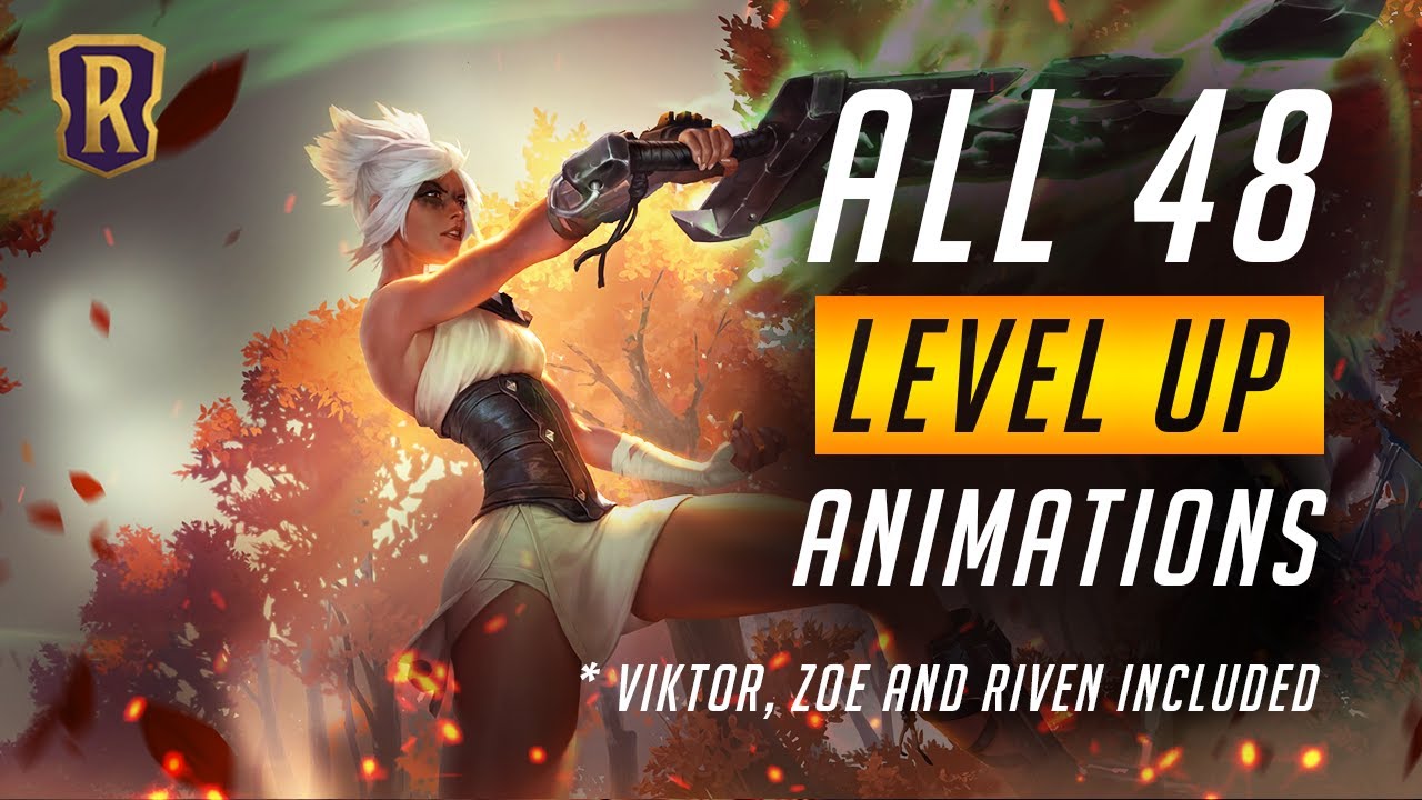 All 48 LEVEL UP Animations (including Viktor, Zoe and Riven) | Legends ...