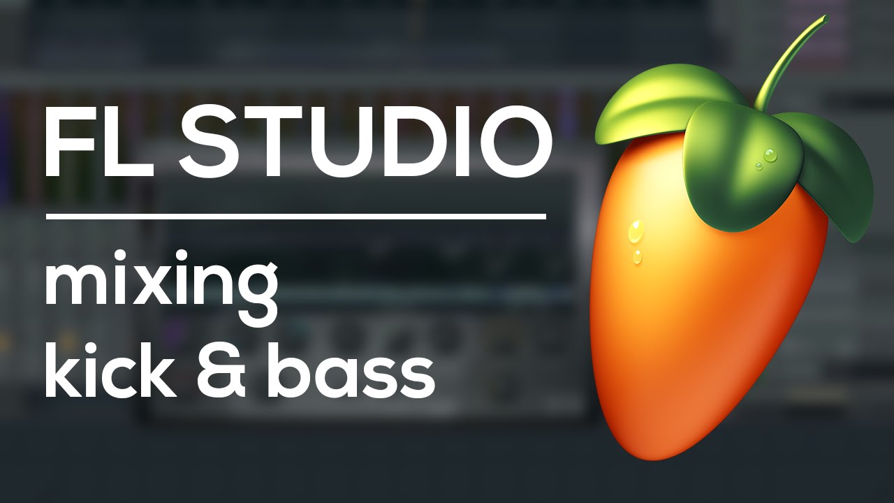 FL Studio Tutorial - Mixing Kick and Bass Like a Pro - YouTube
