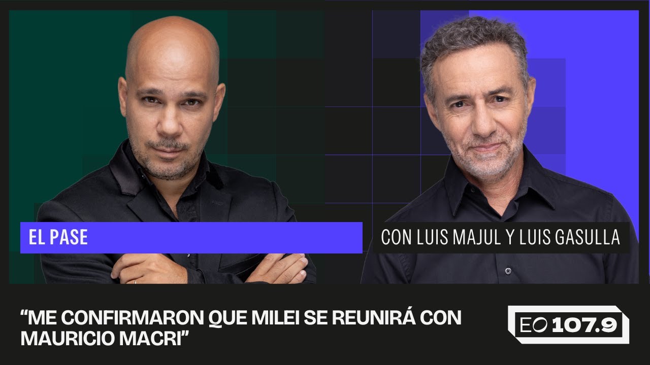 “ME CONFIRMARON QUE MILEI SE REUNIRÁ CON MAURICIO MACRI” | # ...