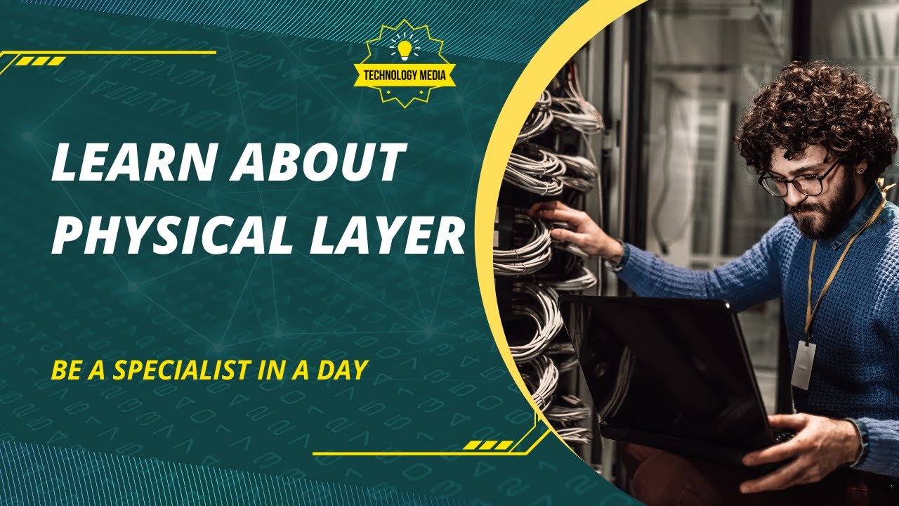 Explain Physical Layer || Technology Media - YouTube