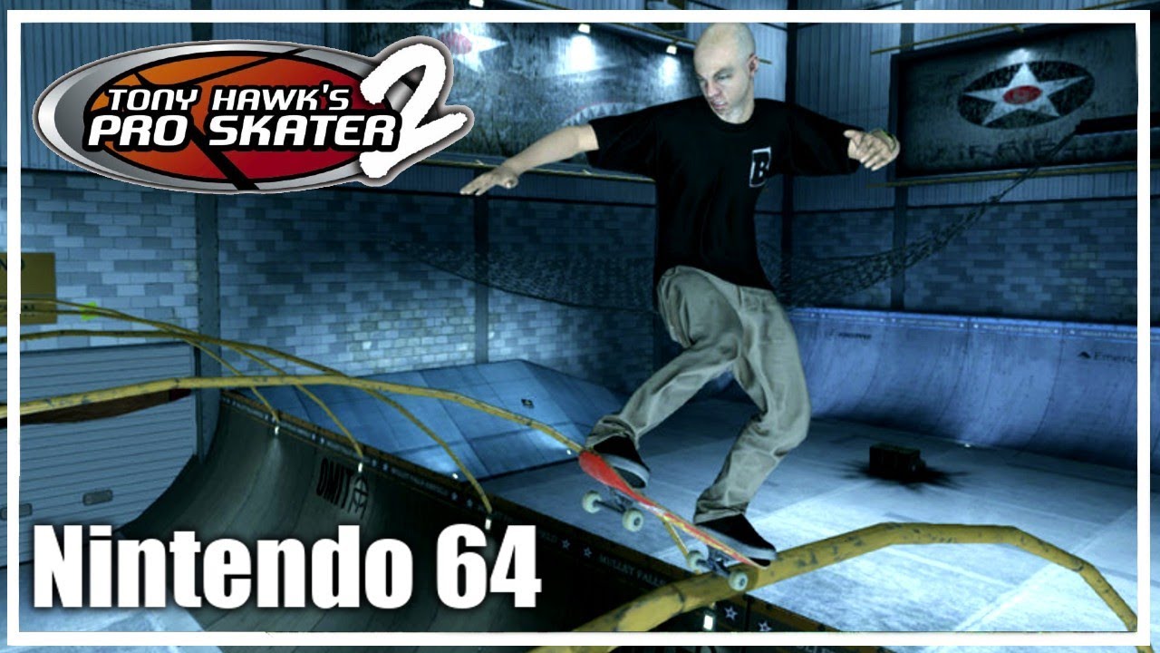Tony Hawk's Pro Skater 2 100% Nintendo 64 Walkthrough Part 1 (Hanger ...