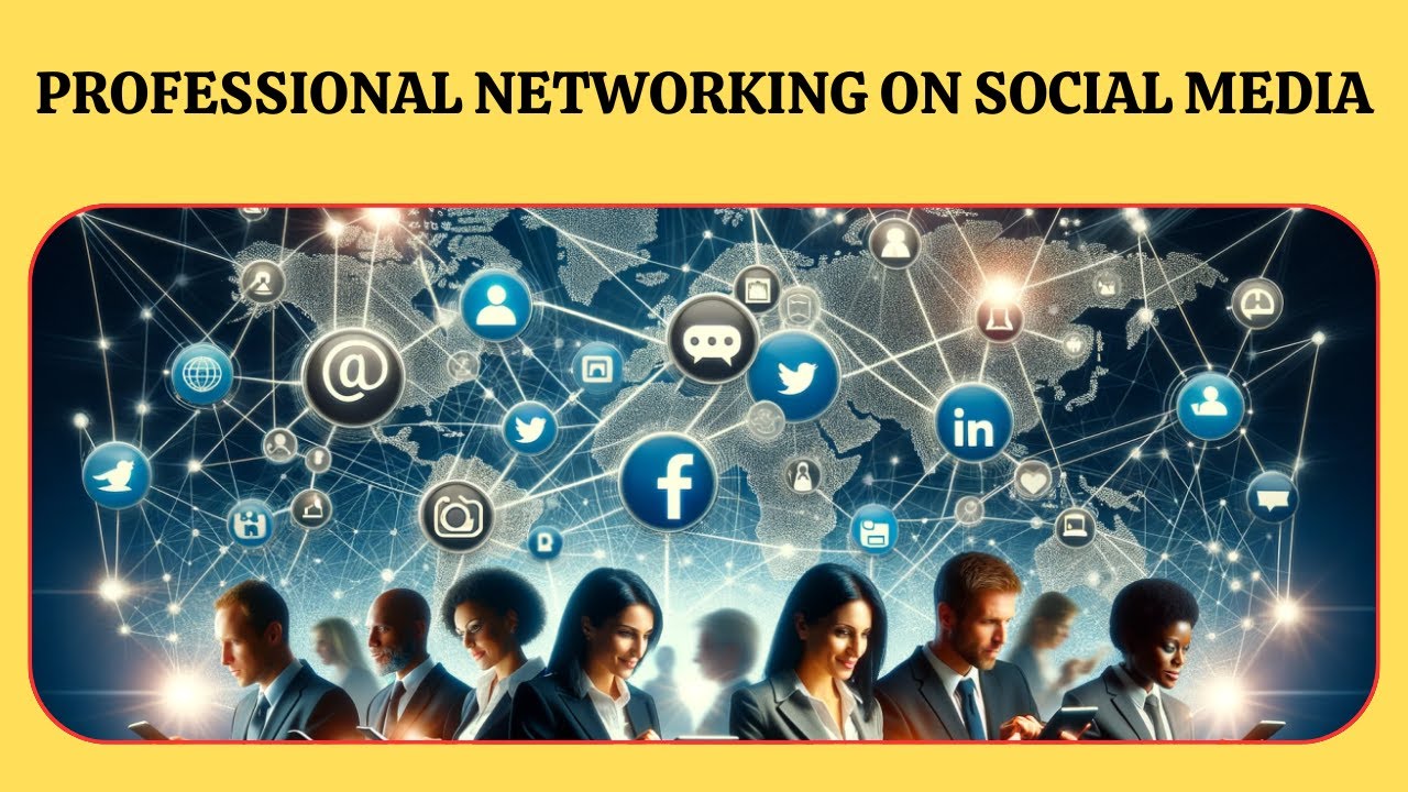 Professional Networking on Social Media | Networking and Relationship ...