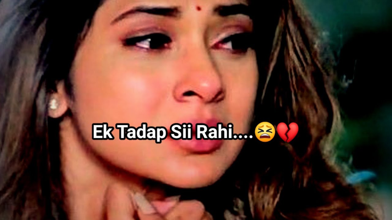 Ek Tadap Sii Rahi.....😔💔| Very Sad Status | Broken Heart Status | Hindi ...