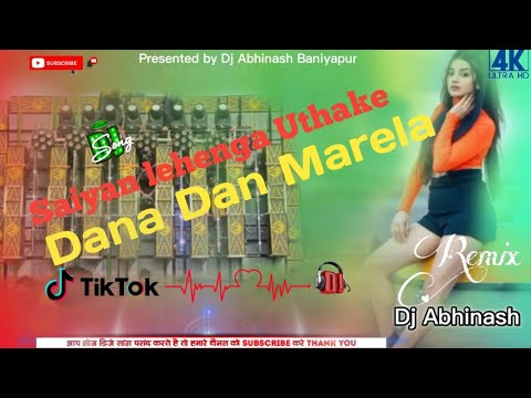 #saiyan_lehanga_uthake_dana_dan_marela_bhojpuri_dj_song_dj_Abhinash_remix_Baniyapur ...