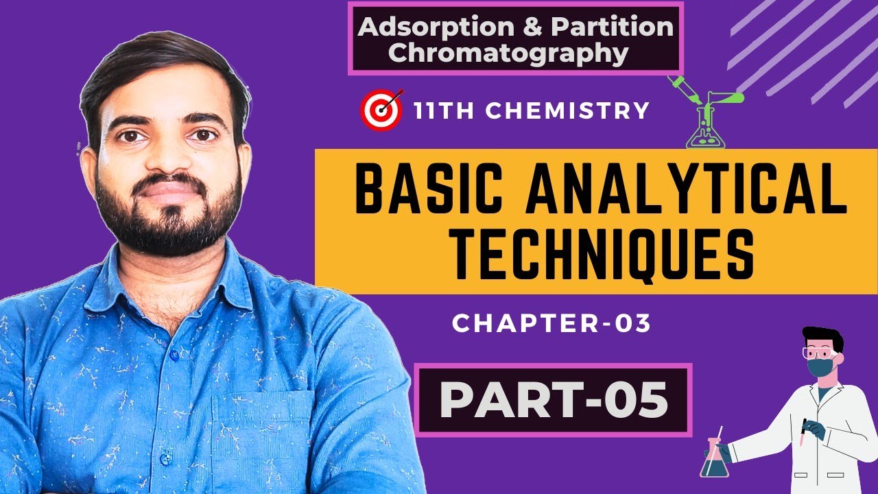 Basic analytical techniques ||11th Chemistry || Chapter 3 Part-5 adsorption Partition ...