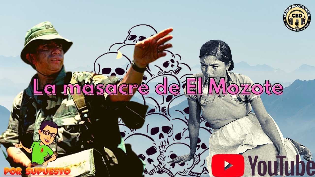 La masacre de El Mozote - YouTube