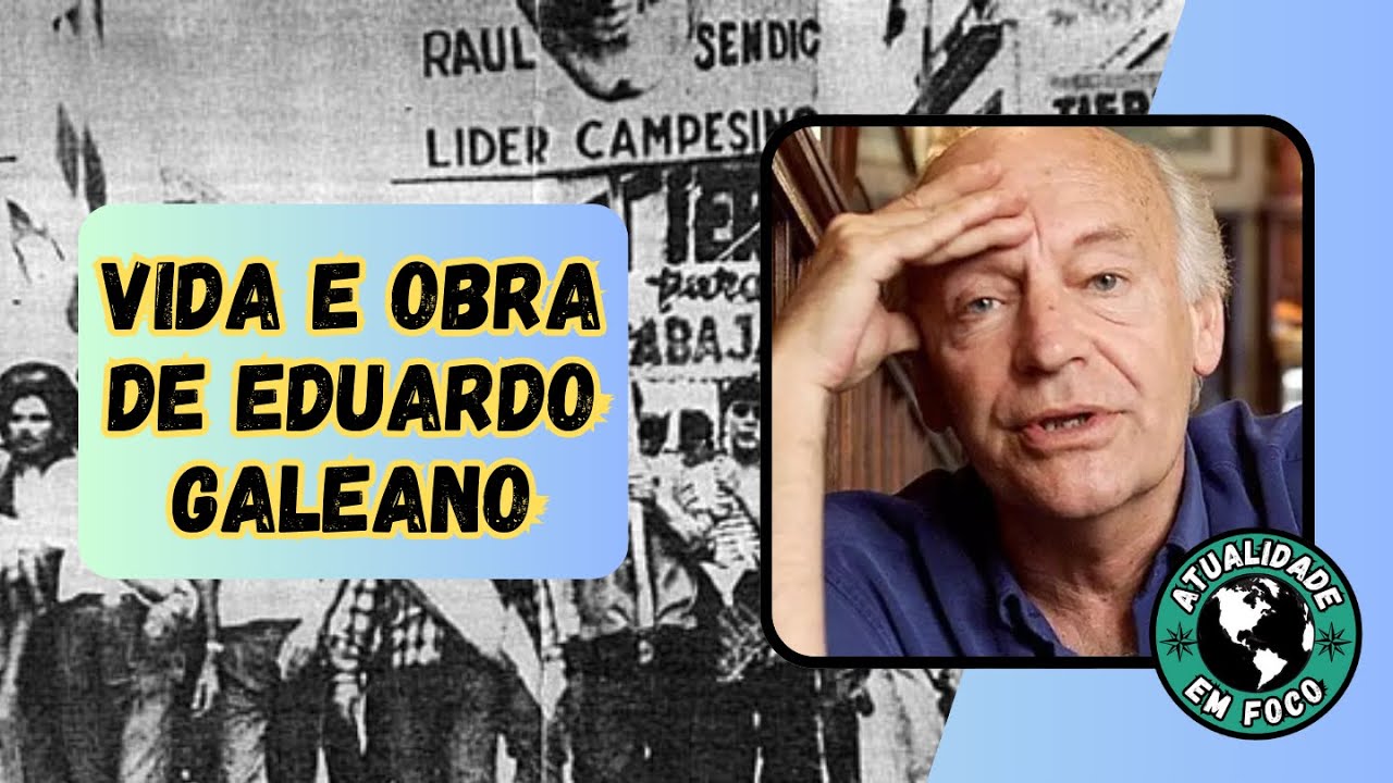 UM POUCO SOBRE EDUARDO GALEANO - YouTube