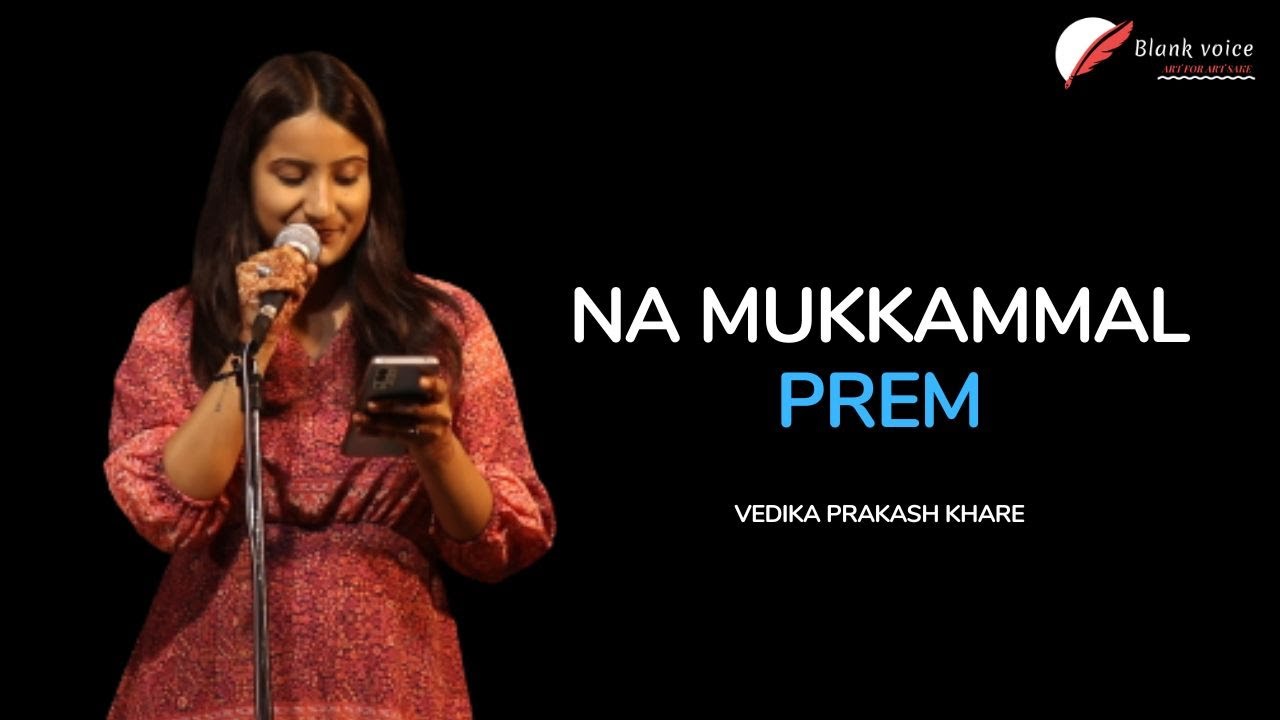 Na Mukkammal Prem | Vedika Prakash Khare | Blank voice - YouTube