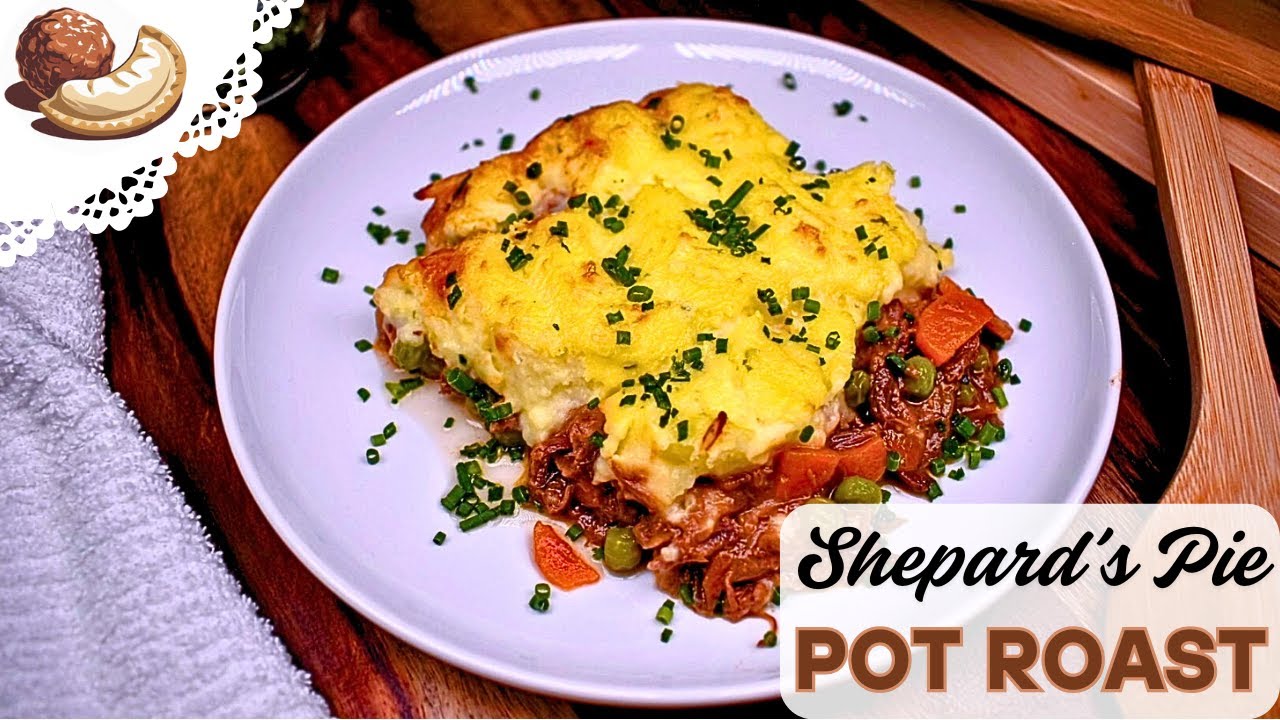 Shepard's Pie Pot Roast | A British Isles Comfort Food With An American ...
