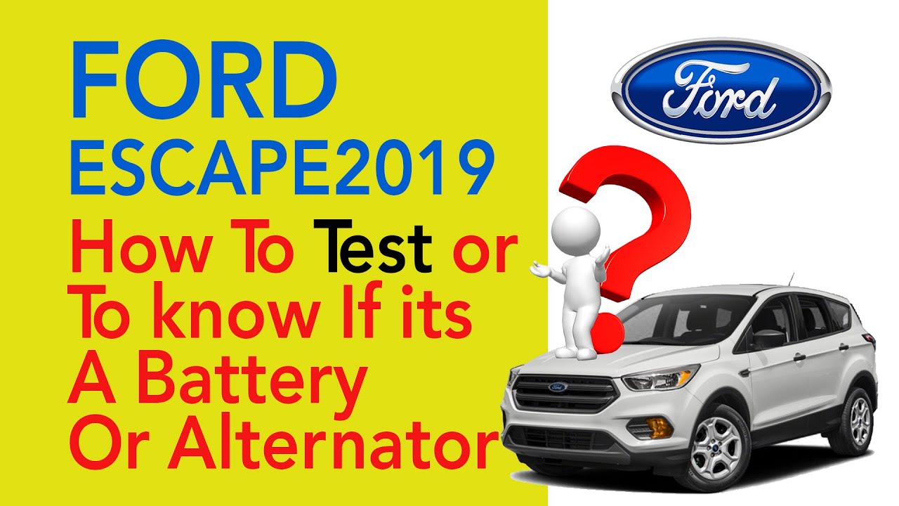 2019 Ford Escape Start With jumper How To Test or To know If its A ...
