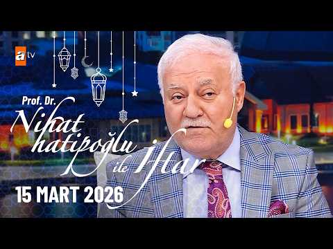Nihat Hatipoğlu ile İftar 25. Bölüm | 15 Mart 2026