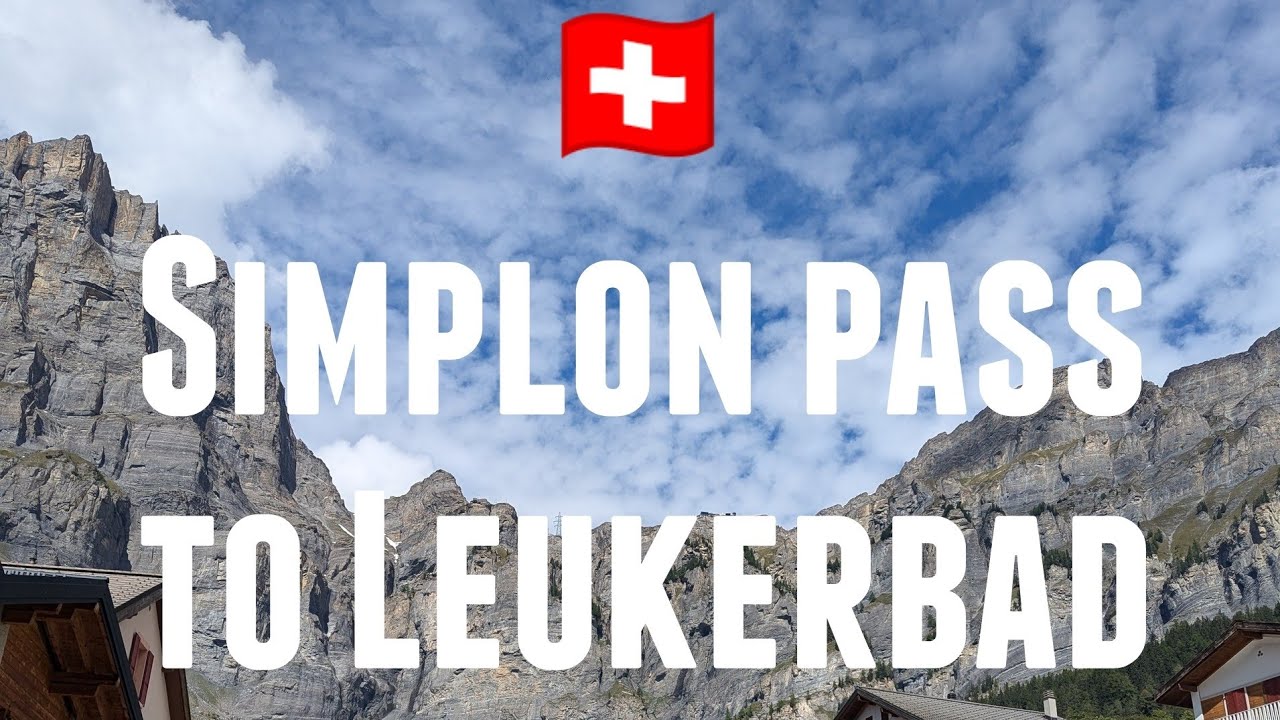 Simplon Pass to Leukerbad | Switzerland | Car Drive - YouTube