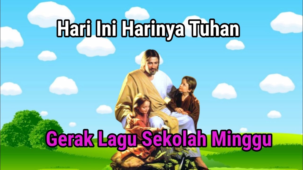 Hari ini harinya Tuhan // Gerak Lagu Sekolah Minggu - YouTube