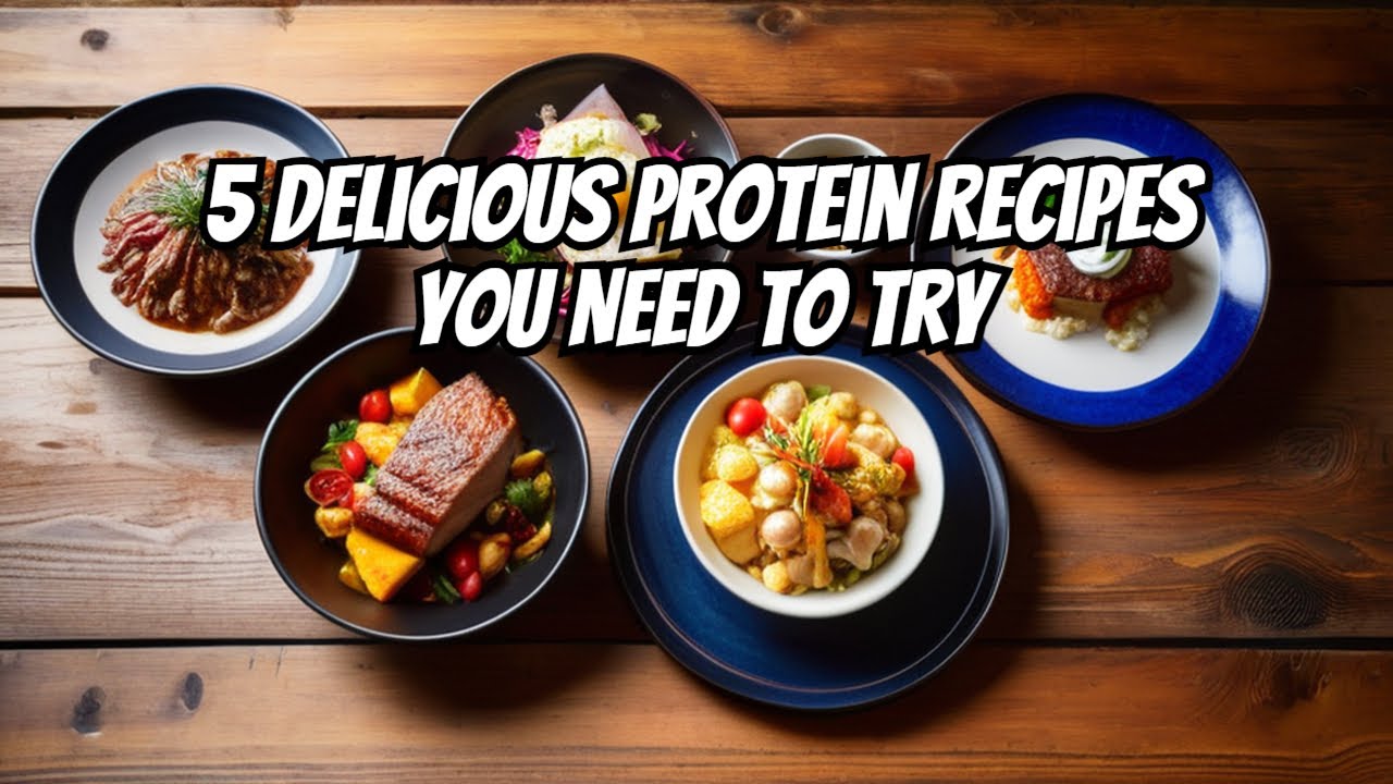 5 Delicious Protein Recipes You Need to Try - YouTube