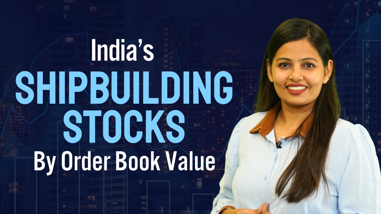 Ranking India’s Shipbuilding Stocks by Order Book Value - YouTube