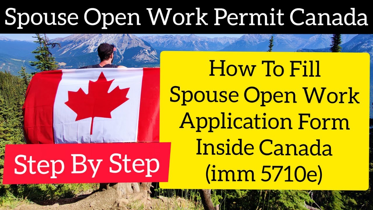 How To Fill Spouse Open Work Permit Application Form Spouse Open Work how-to-fill-spouse-open-work-permit-application-form-spouse-open-work