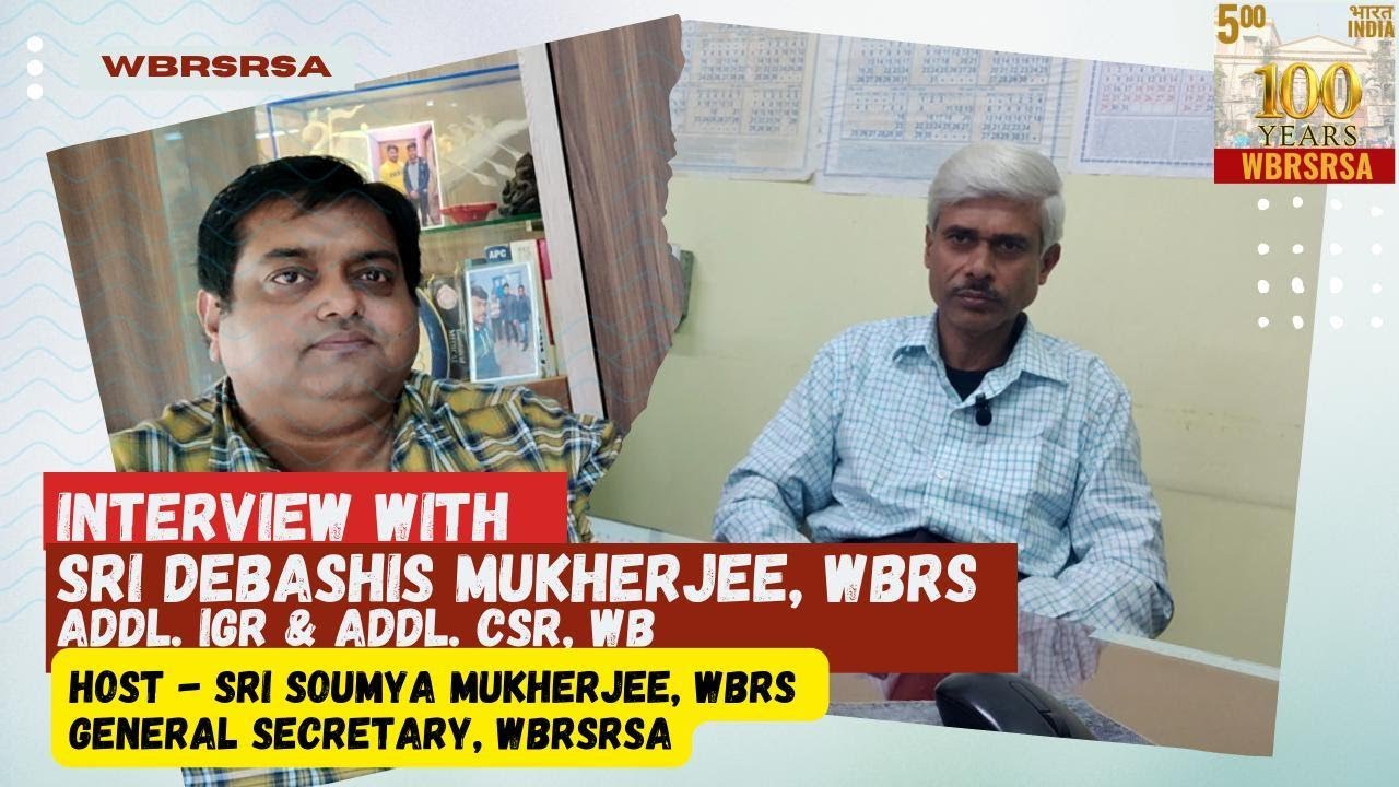 Sri Debashis Mukherjee || WBRS || Addl. IGR & Addl. CSR || Interview ...