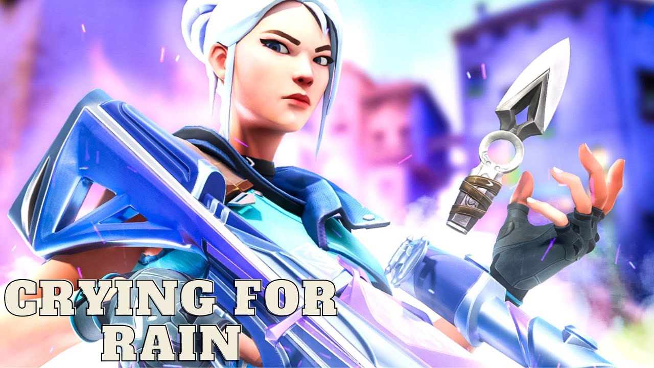 CRYING FOR RAIN (valorant montage for weebs :) ) - YouTube