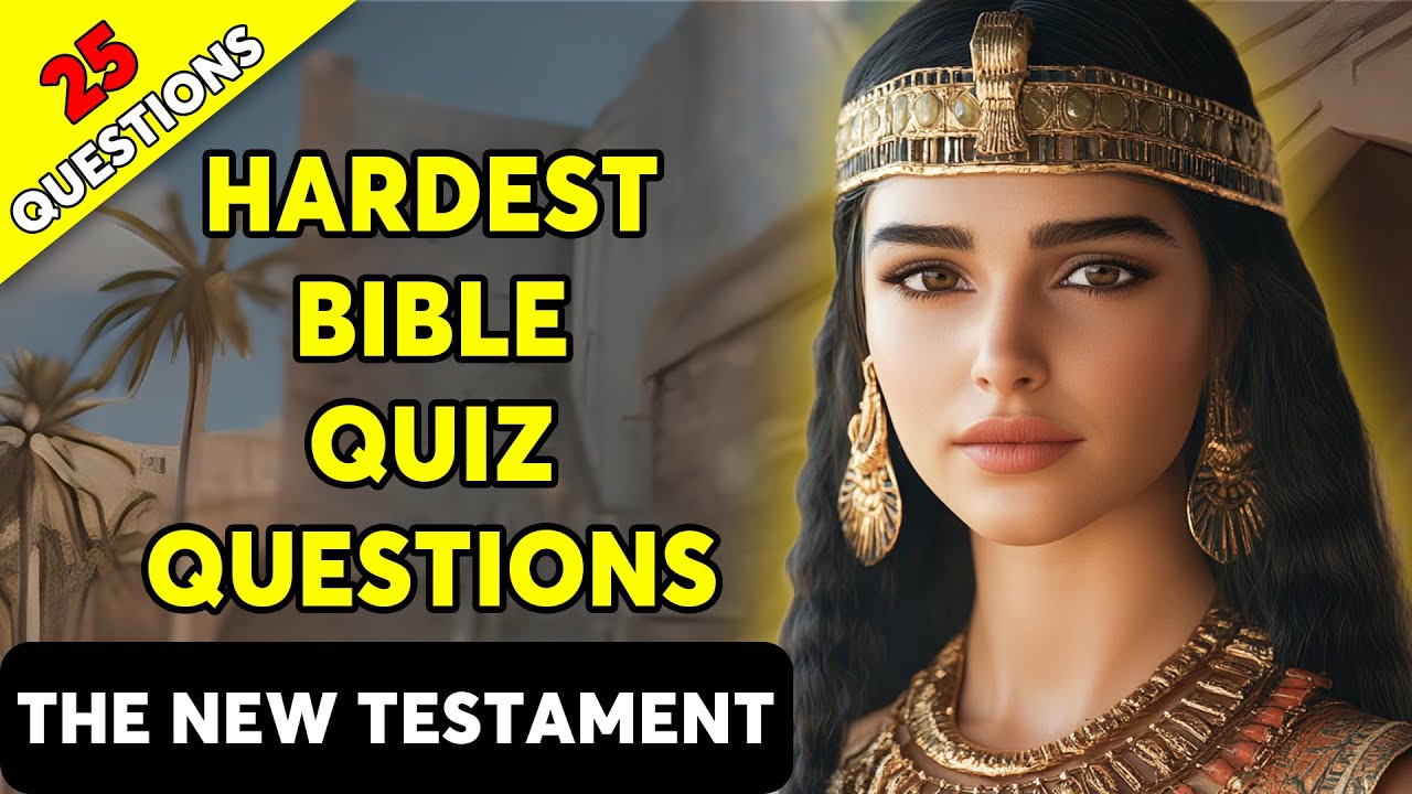 THE NEW TESTAMENT - 25 BIBLE QUESTIONS TO TEST YOUR KNOWLEDGE - The ...