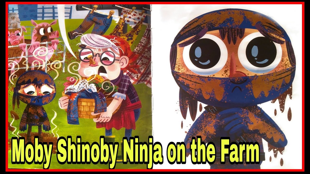 Read Aloud Story for Kids:Moby Shinoby Ninja on the Farm by Luke ...