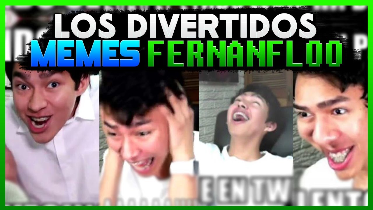 MEMES DE FERNANFLOO EN 1 MINUTO - YouTube