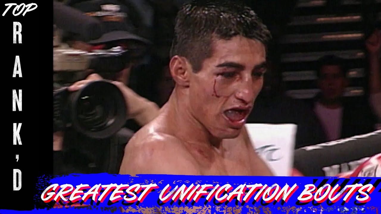 The 10 Greatest Unification Fights of All-Time | Top Rank'd - YouTube