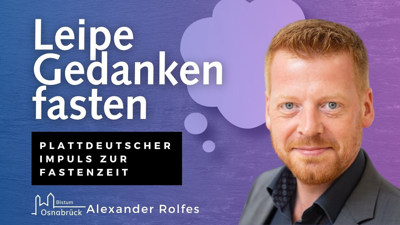 Leipe Gedanken fasten - Plattdeutscher Impuls zur Fastenzeit - YouTube