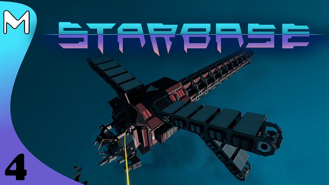 Starbase! My First REAL Ship! (#4) - YouTube