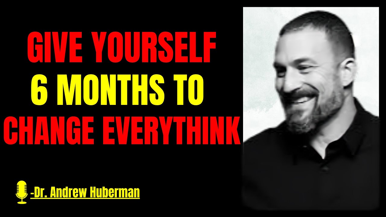 GIVE YOURSELF 6 MONTHS TO CHANGE EVERYTHINK| best speech by Dr. Andrew ...