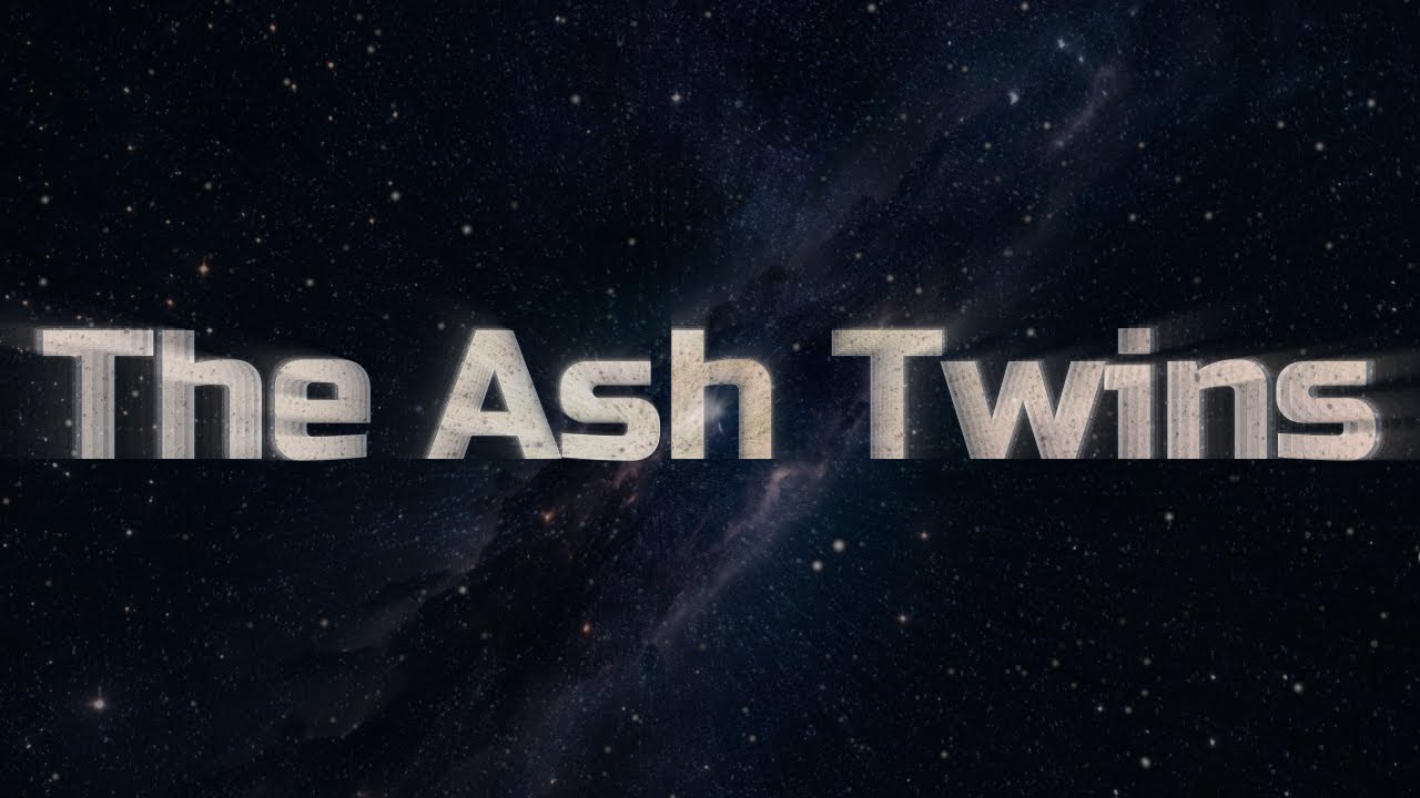The Ash Twins (Teaser) - YouTube
