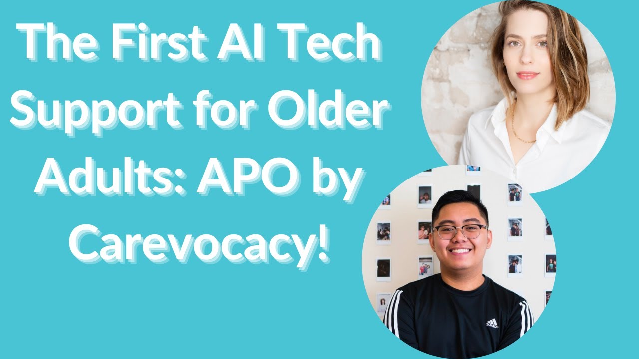 The First AI Tech Support for Older Adults: APO by Carevocacy! - YouTube