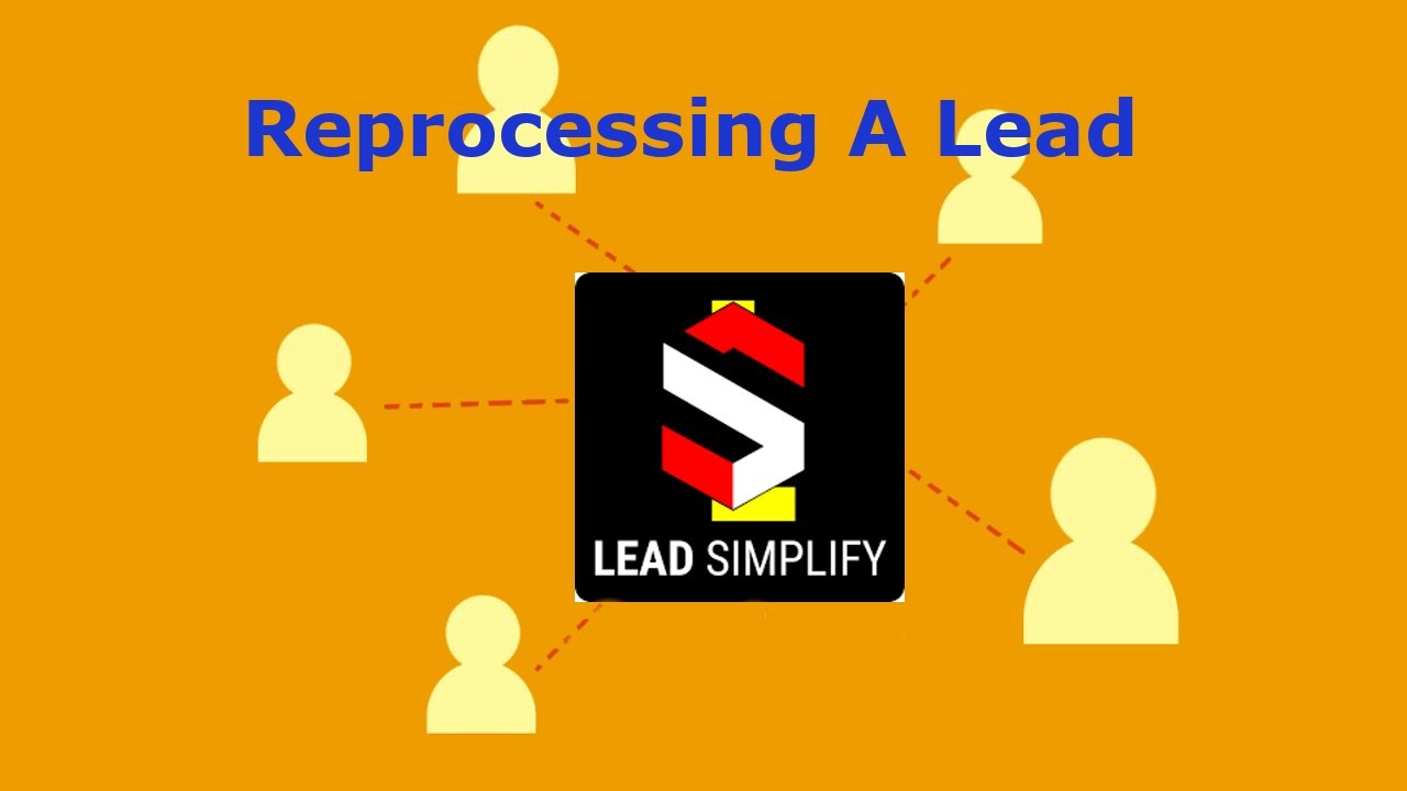 Lead Simplify How To Reprocess A Form Lead - The Number One Call ...