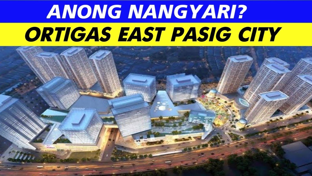 ORTIGAS EAST UPDATE - YouTube