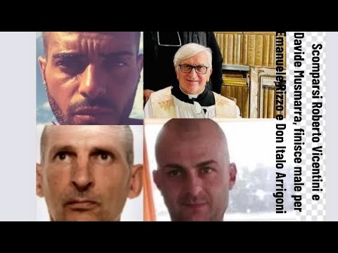 Scomparsi Roberto Vicentini e Davide Musmarra, finisce male per Emanuele Rizzo e Don Italo ...