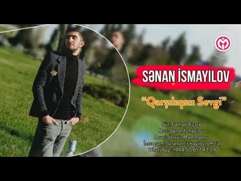 Qarsiliqsiz Sevgi - Senan İsmayilov