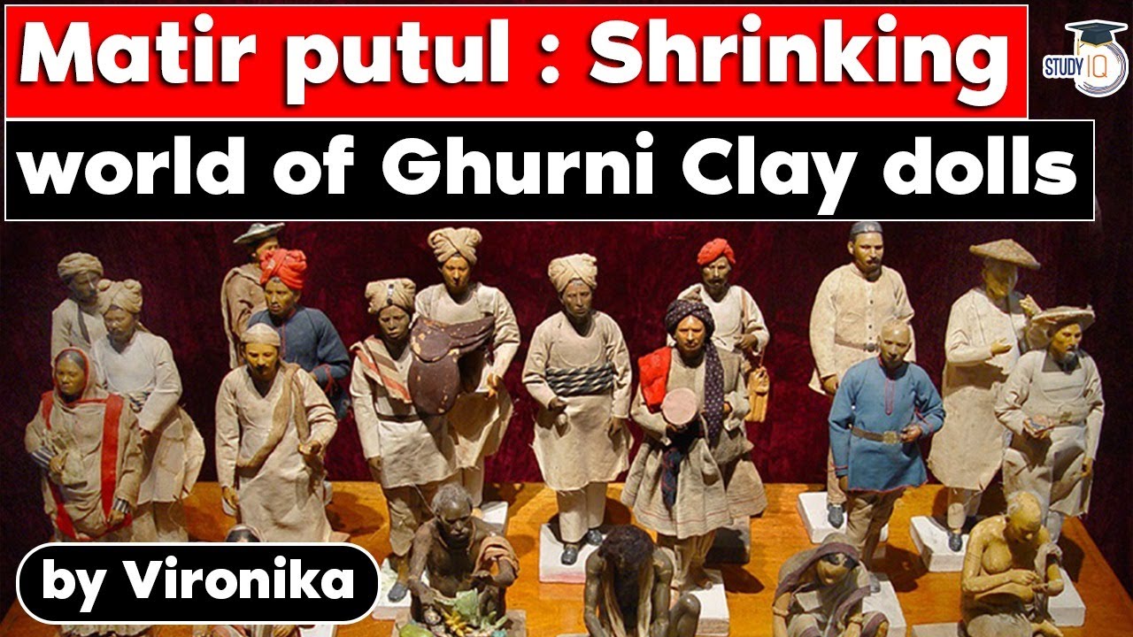 The shrinking world of Ghurni clay dolls | WBCS | UPSC Art & Culture ...