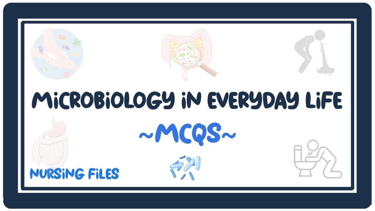 Top 24 Microbiology in Everyday Life MCQs with Explanations | Must-Know ...