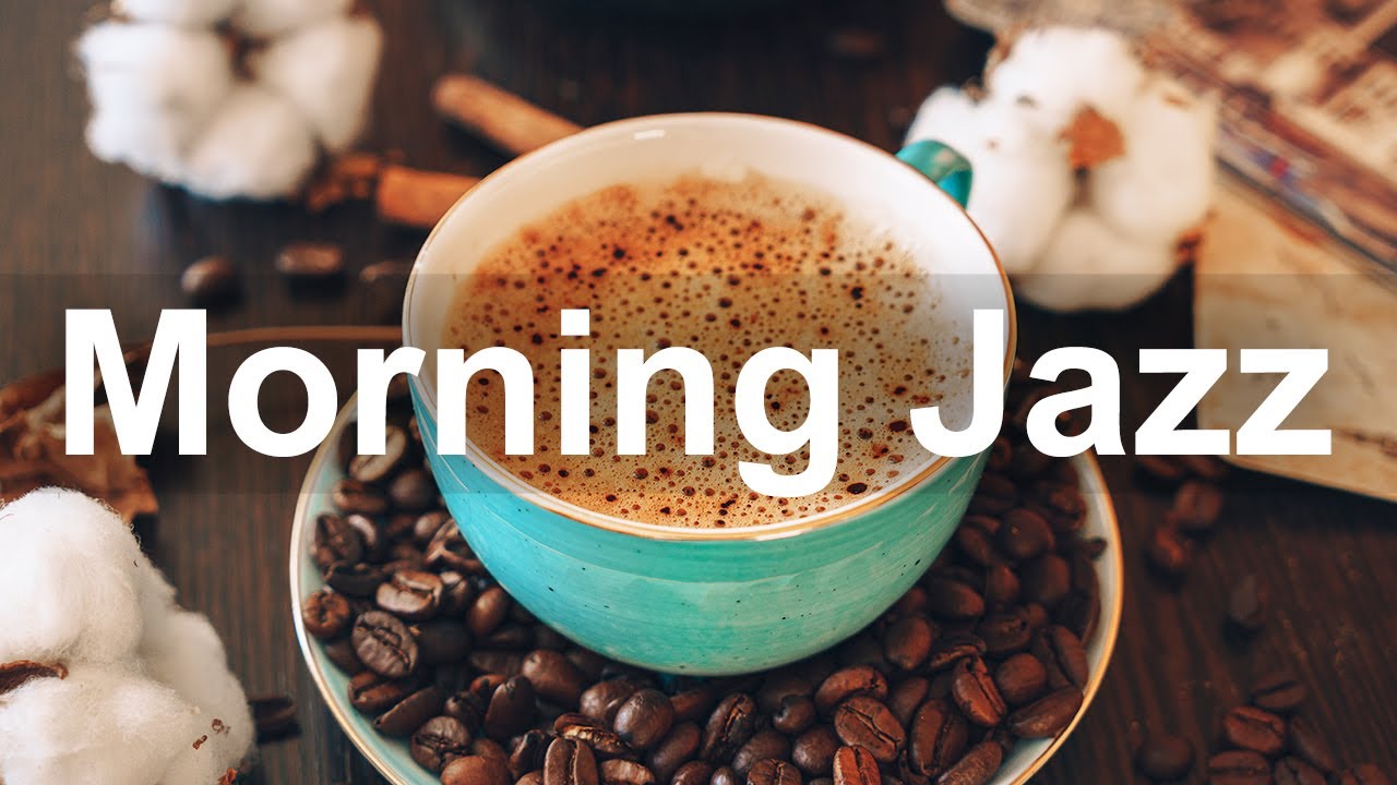 Positive Morning Jazz - Relax Morning Jazz and Bossa Nova Music for ...