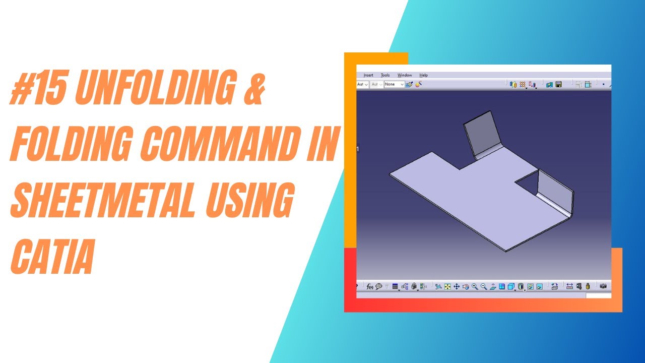 #15 UNFOLDING & FOLDING COMMAND IN SHEETMETAL USING CATIA - YouTube