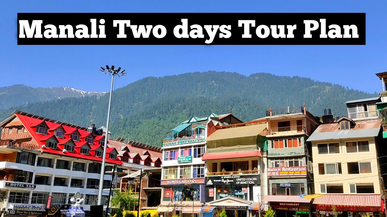 How To Explore Manali in Two days/ Manali Tour Guide - YouTube