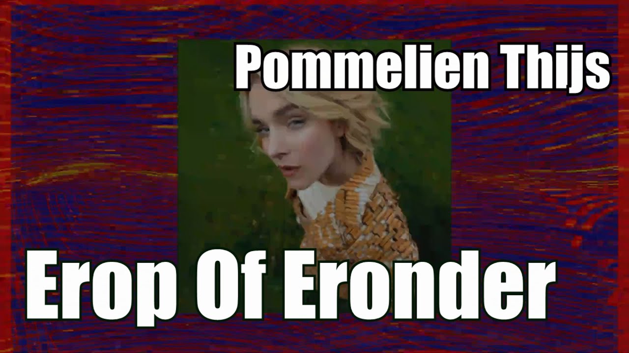 Pommelien Thijs - Erop Of Eronder - YouTube