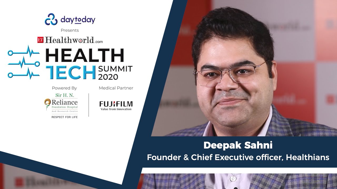 Deepak Sahni, Founder & Chief Executive officer, Healthians at ET ...
