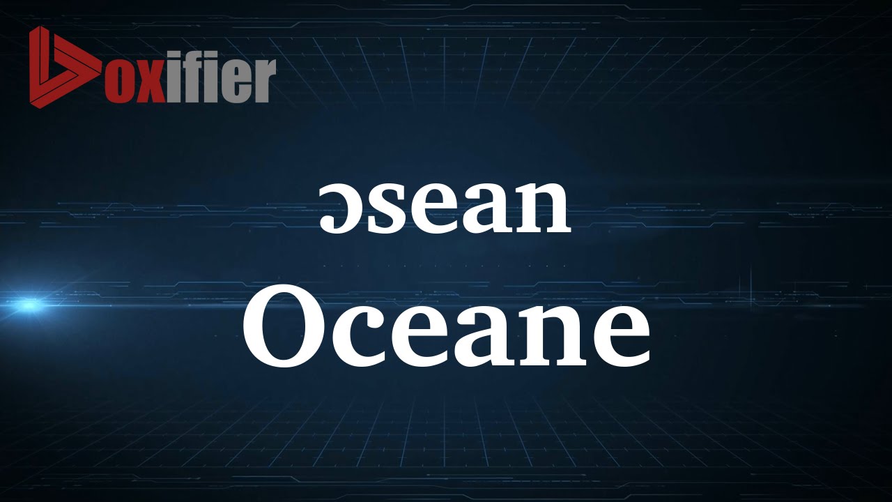 How to Pronunce Oceane in French - Voxifier.com - YouTube